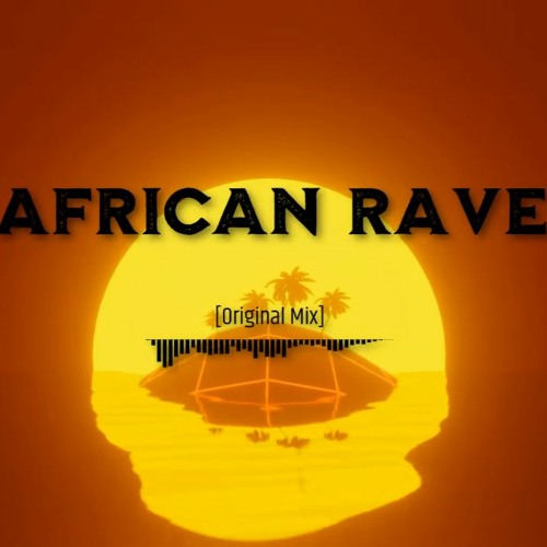 Stream African Rave (Original Mix) [HouseTrance] by DJBALU | Listen ...