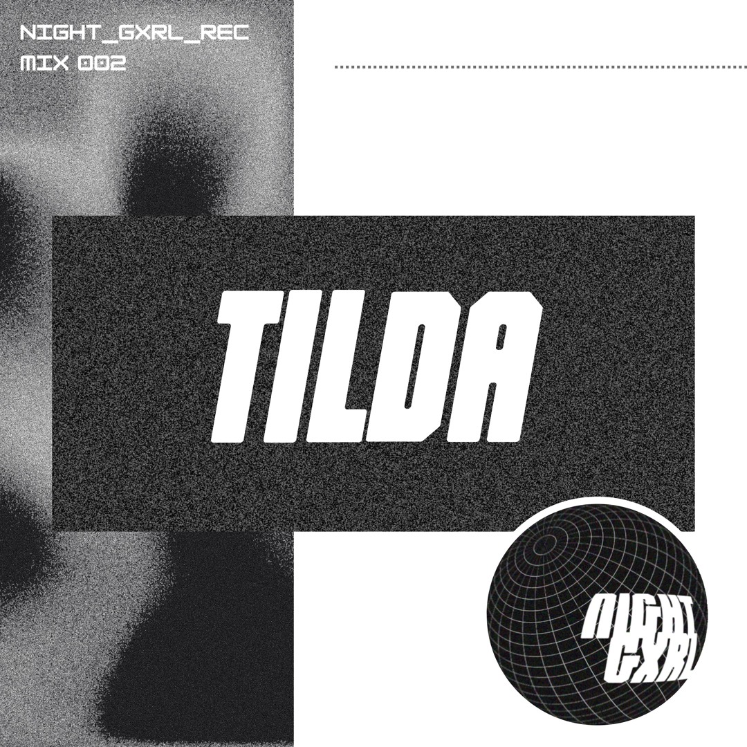 Stream Mix 002 - Tilda by Night Gxrl Records | Listen online for free ...