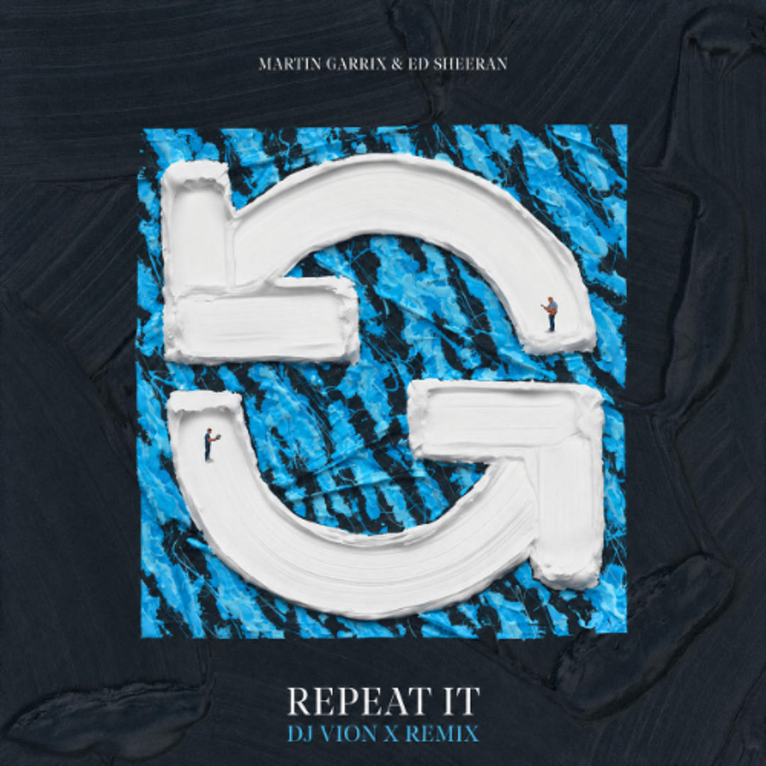Stream Martin Garrix & ED Sheeran - Repeat It (DJ VION X REMIX) by DJ ...