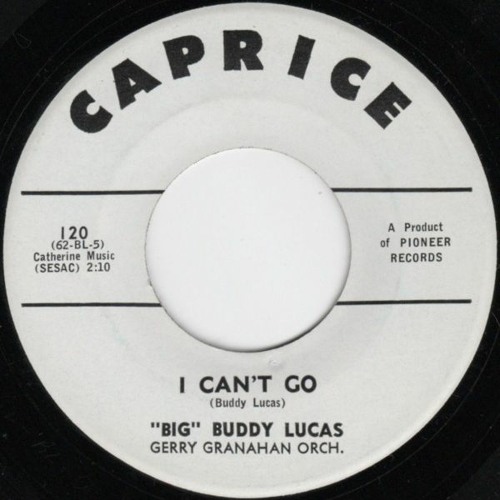 Stream 'Big' Buddy Lucas - I Can't Go (Caprice) by Show Me The Music ...