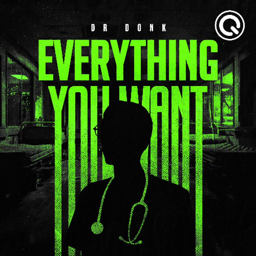 Stream Dr Donk - Everything You Want by Q-dance Music | Listen online ...