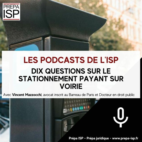 Stream episode Dix questions sur le stationnement payant sur voirie by Les podcasts de l'ISP ...