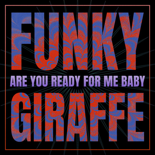 Stream Are You Ready for Me Baby by Funky Giraffe | Listen online for ...