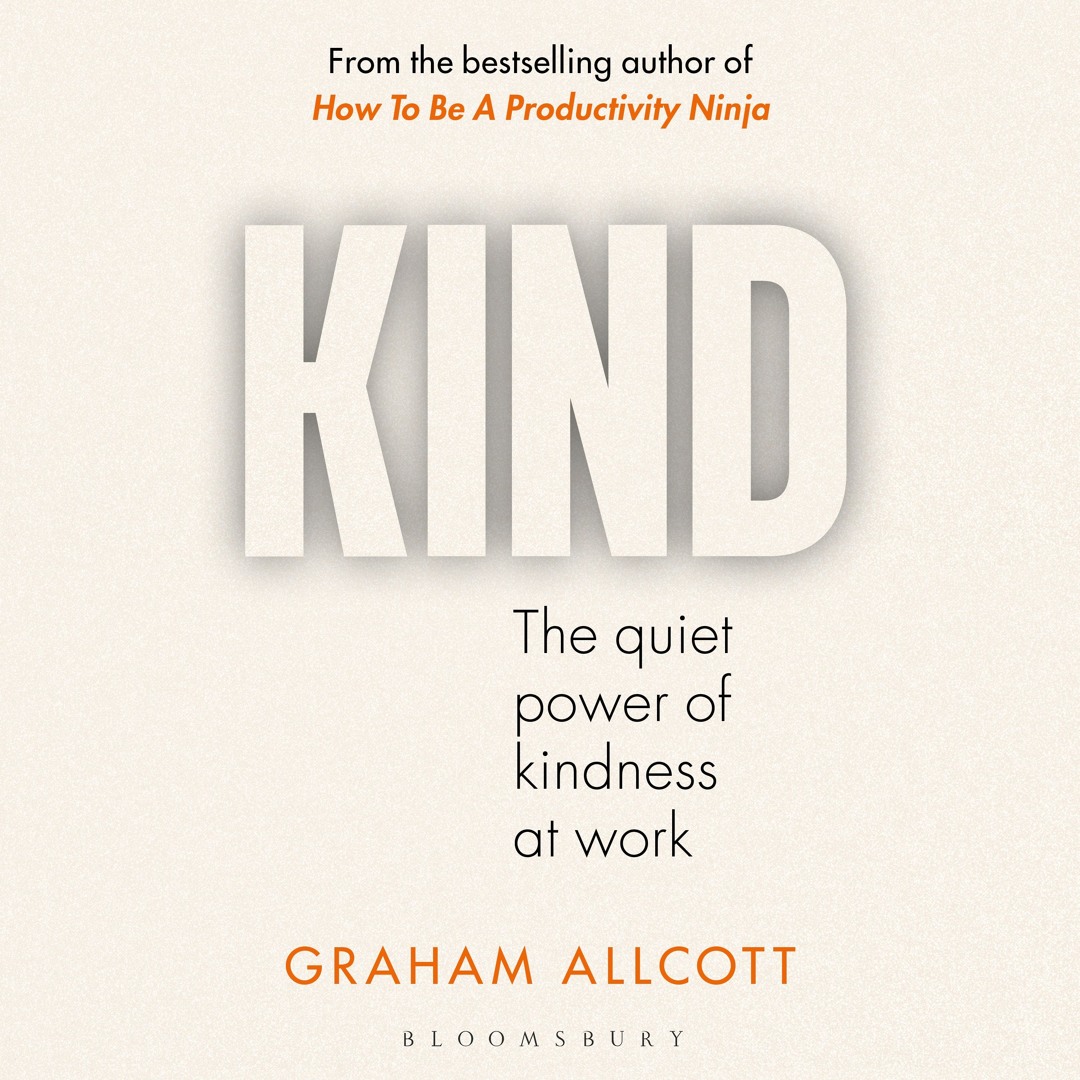 Stream KIND: The quiet power of kindness at work, written and read by ...