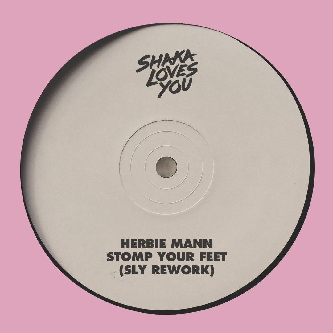 Stream Herbie Mann - Stomp Your Feet (SLY Rework) by Shaka Loves You ...