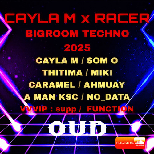 Stream CAYLA M + RACER ' BIGROOM TECHNO ' FESTIVAL 2025 - DJ OVD [THE ...