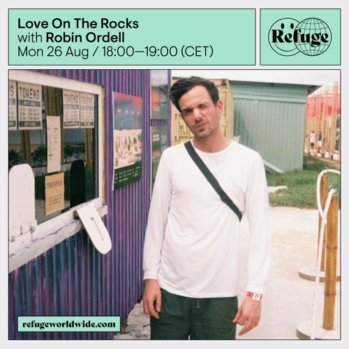 Stream Love On The Rocks - Robin Ordell - 26 Aug 2024 by Refuge ...