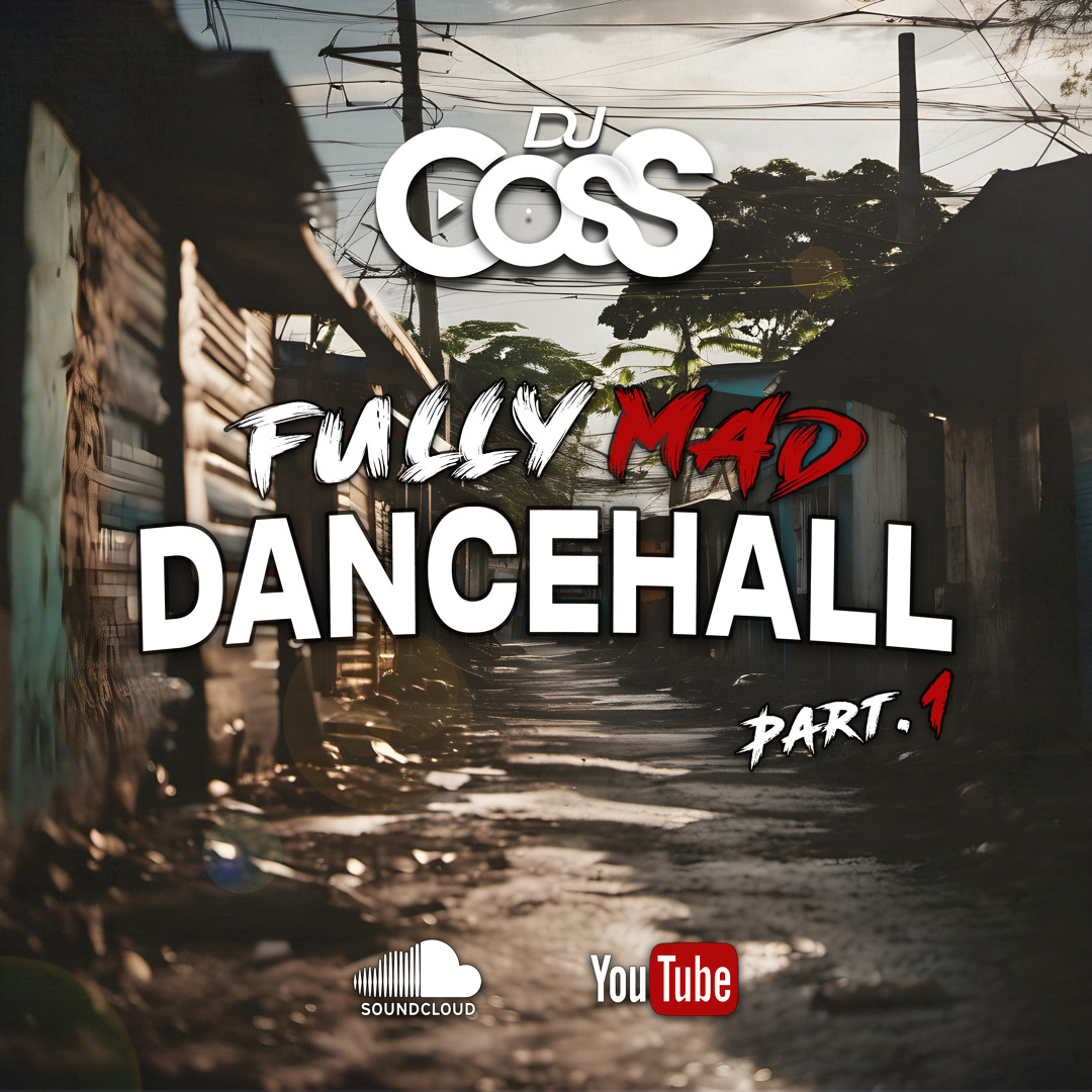 Stream Dj CosS - Fully Mad Dancehall Part.1 (2024) by Dj CosS | Listen ...
