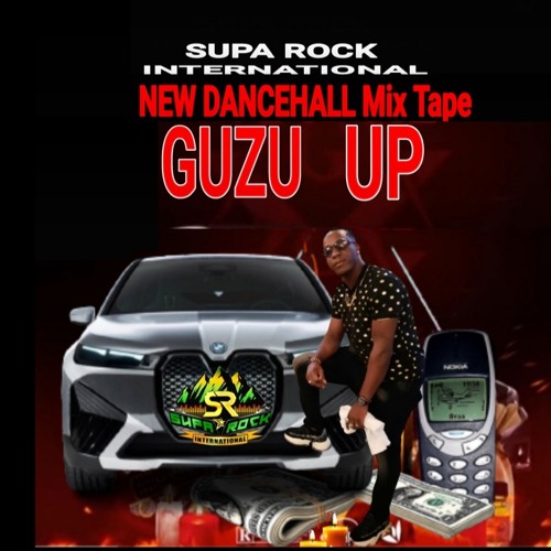 Stream GUZU UP--Mix Tape by SUPA ROCK INTL - Di Vibes Machine! | Listen ...
