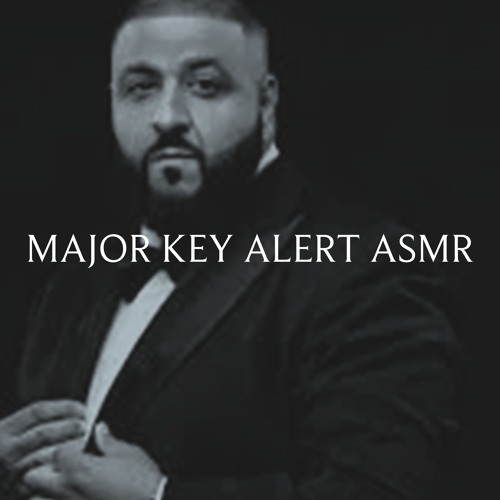 Stream MAJOR KEY ALERT ASMR by i HatE It | Listen online for free on ...