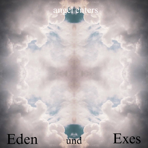 Stream Eden und Exes - angel enters [live] by Eden und Exes | Listen ...