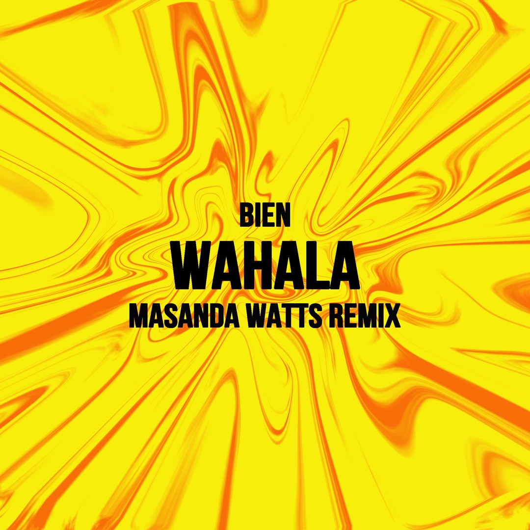 Stream BIEN - WAHALA (Masanda WATTS REMIX)Extended Version by Masanda ...