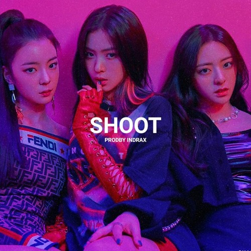 Stream Itzy - Shoot Remix (Prodby Indrax) by Indrax | Listen online for ...