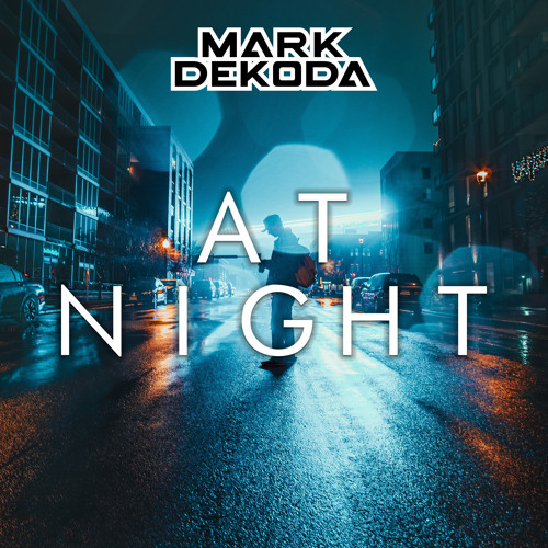 Stream At Night by Mark Dekoda | Listen online for free on SoundCloud