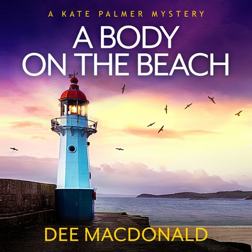 Stream A Body on the Beach by Dee MacDonald, read by from Bookouture ...
