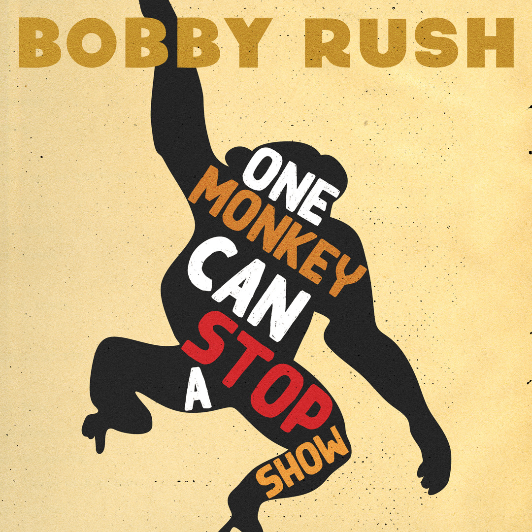 Stream One Monkey Can Stop a Show by Bobby Rush | Listen online for ...