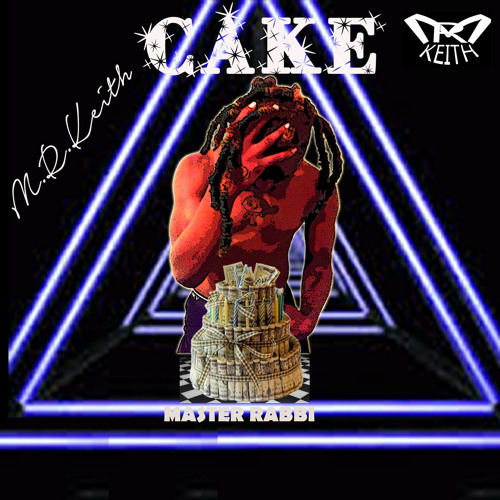 Stream Cake by Master Rabbi Keith (M.R. Keith) | Listen online for free on SoundCloud