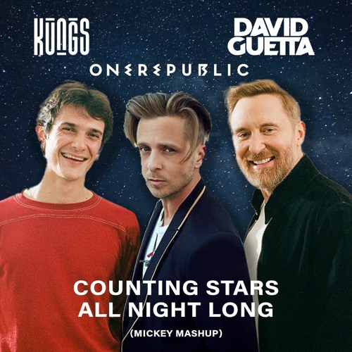Listen to playlists featuring OneRepublic Vs Kungs & David Guetta - Counting Stars All Night ...