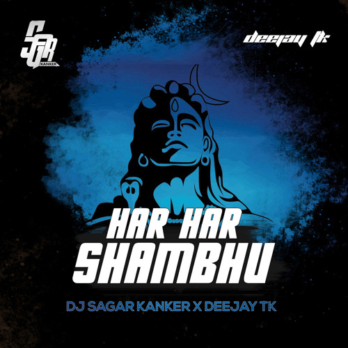 Stream Har Har Sambhu_ Dj Sagar Kanker X Deejay Tk by Deejay Tk ...