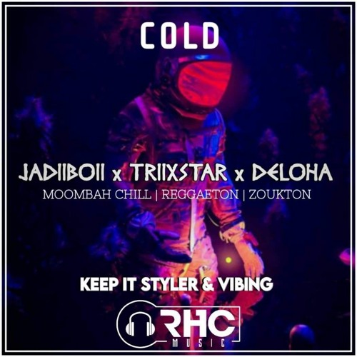 Stream Cold (Jadiiboii x Triixstar x Deloha) - RHC Music.mp3 by 𝗗𝗲𝗹𝗼𝗵𝗮シ ...