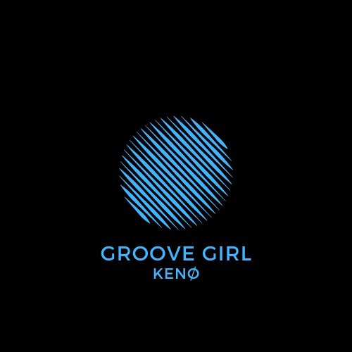 Stream KENØ - Groove Girl (Free DL) by KENØ | Listen online for free on ...