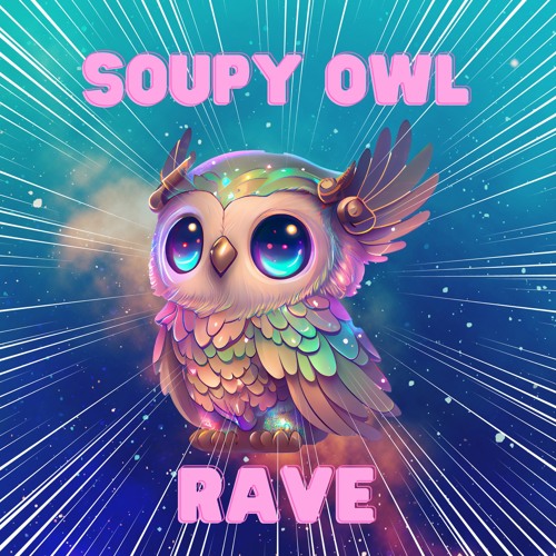 Stream Soupy Owl - Rave (Official extended mix) by Kichizo_DJ | Listen ...