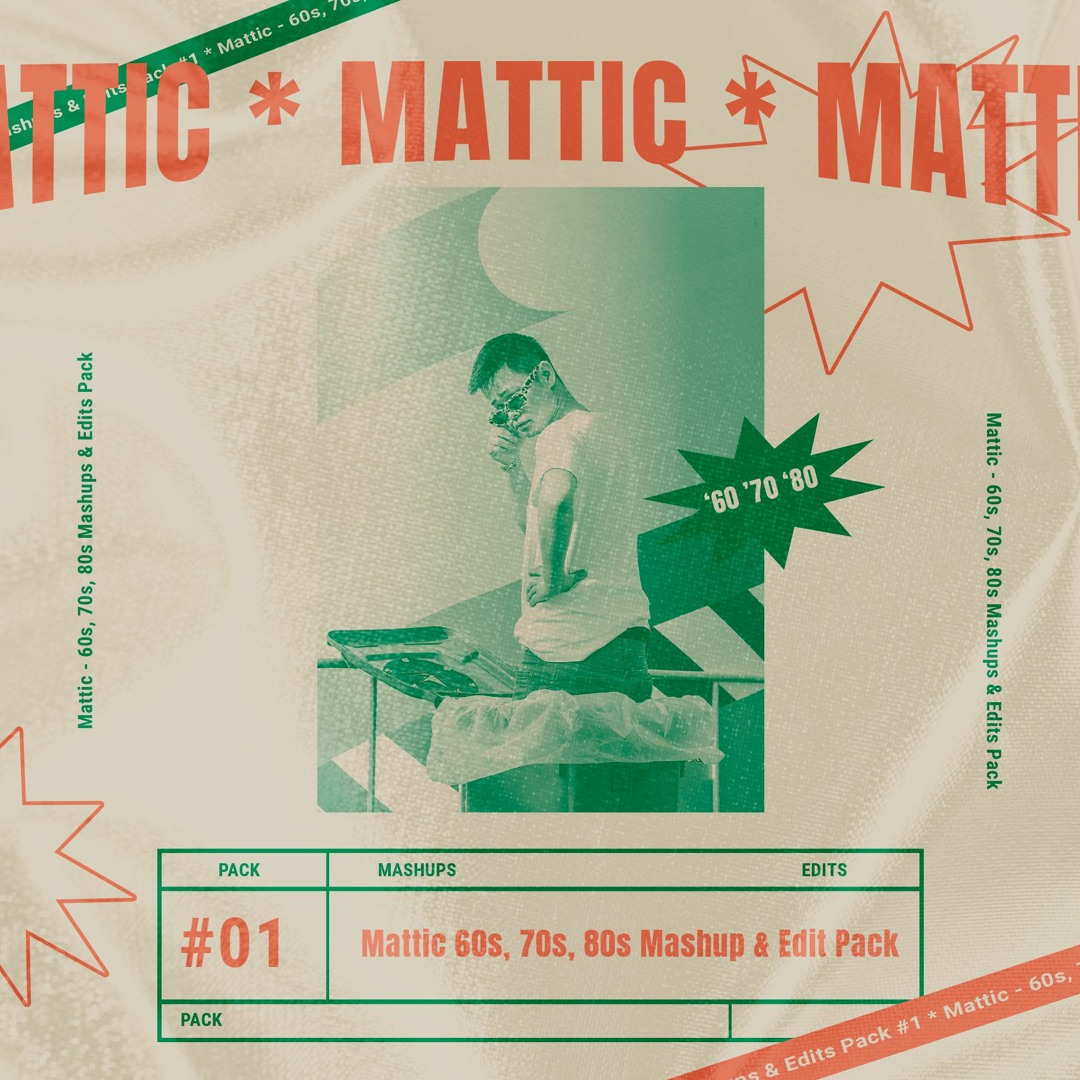 Stream Mattic - 60s, 70s, 80s Mashups & Edits Pack #1 (FREE DOWNLOAD ...