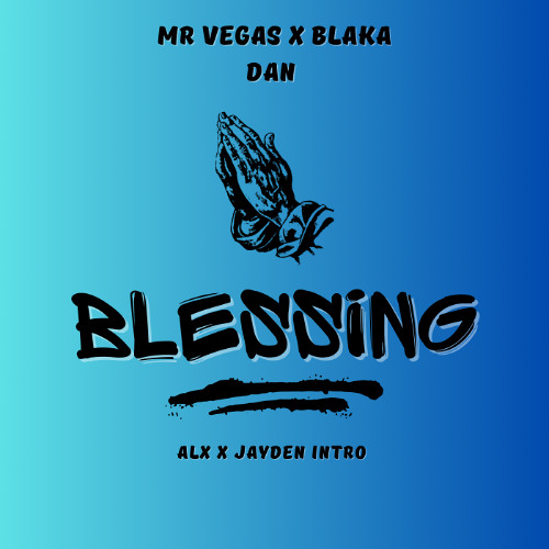 Stream Blaka Dan - I Am Blessed x Blessing (ALX X JAYDEN EDIT) by DJ ...