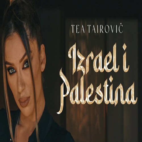 Stream Tea Tairovic - Izrael I Palestina (Mario Pavlov Ext.) by Mario Pavlov | Listen online for ...