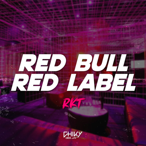 Stream RED BULL RED LABEL RKT (Remix) by Chiky Dee Jay | Listen online for free on SoundCloud