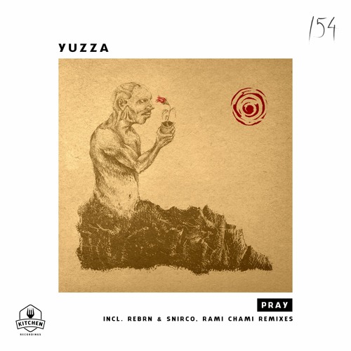 Stream Yuzza - Pray (Rami Chami Remix) by Kitchen Recordings | Listen ...