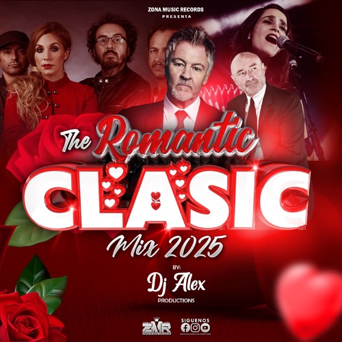 Stream The Romantic Clasic Mix 2025 By Dj Alex Productions Zona Music ...