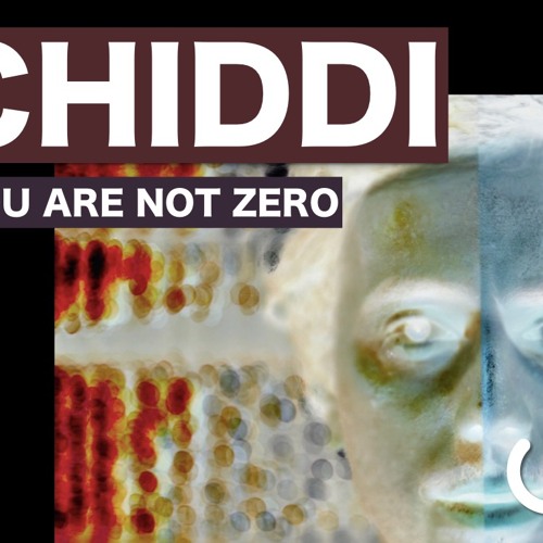 Stream You Are Not Zero by Chiddi | Listen online for free on SoundCloud