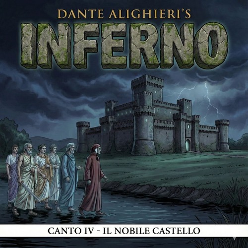 Stream INFERNO: Canto IV - il Nobile Castello from *~versewielder ...