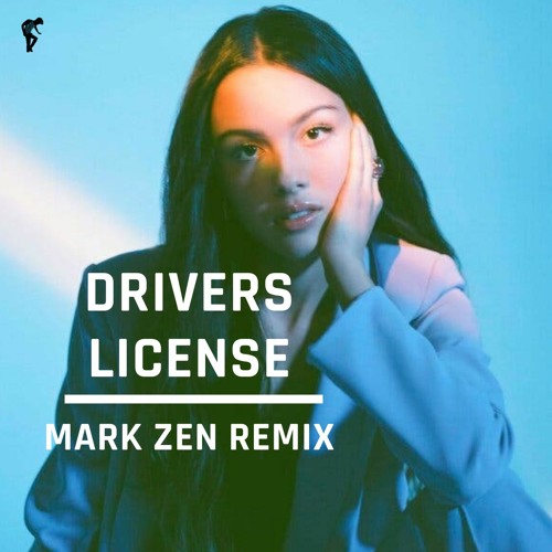 Stream Olivia Rodrigo - Drivers License (Mark Zen Remix) by Mark Zen ...