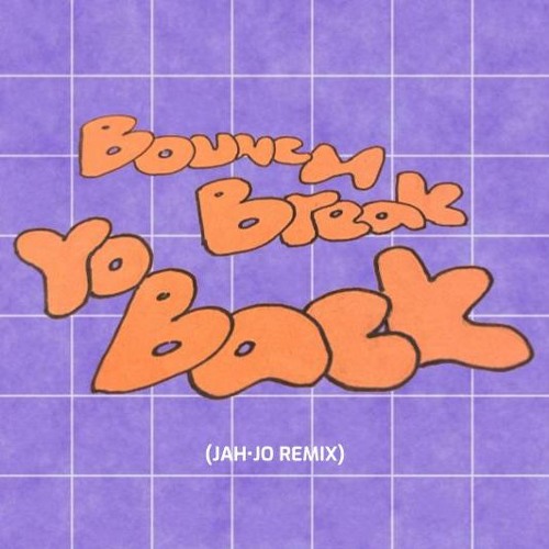 Stream Bounce Break Yo Back (JahJo Remix) by JAH-JO | Listen online for ...