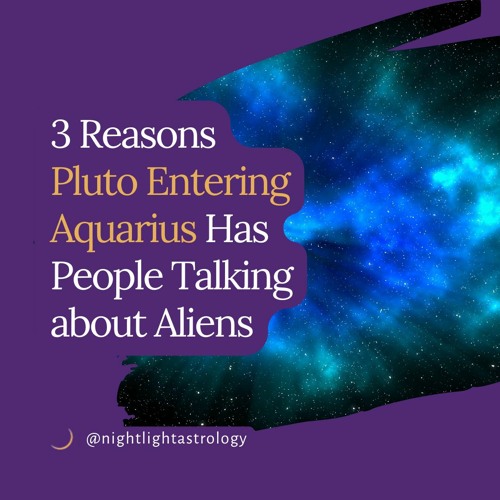 Stream 3 Reasons Pluto Entering Aquarius Has People Talking About ...
