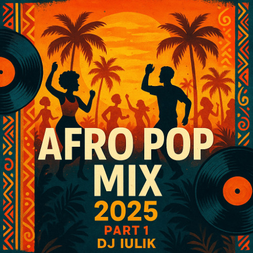 Stream Afro Pop Mix 2025 Part 1 by DJ Iulik | Listen online for free on ...