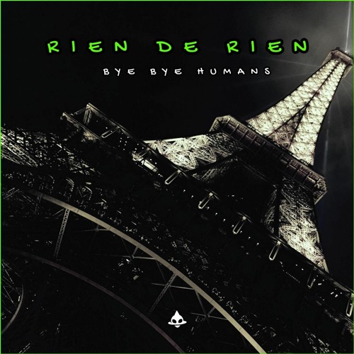 Stream Bye Bye Humans - Rien De Rien by Bye Bye Humans | Listen online ... Stream Bye Bye Humans - Rien De Rien by Bye Bye Humans | Listen online ...