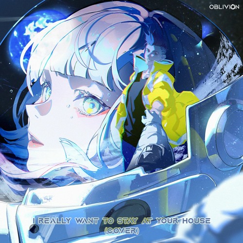 Cyberpunk Edgerunners - I Really Want To Stay At Your House (Oblivion ... Cyberpunk Edgerunners - I Really Want To Stay At Your House (Oblivion ...