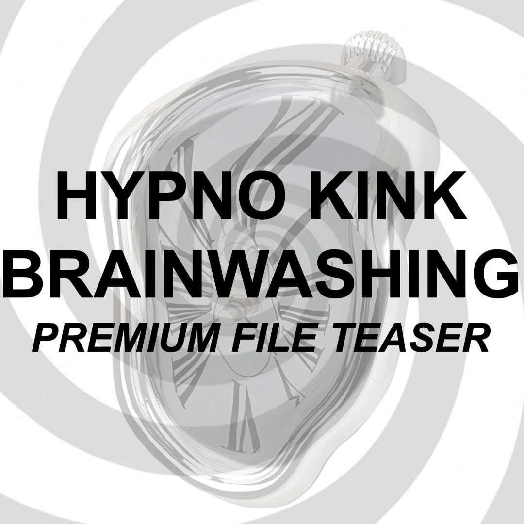 Stream Hypno Kink Brainwashing (Premium File Teaser) by melting ...
