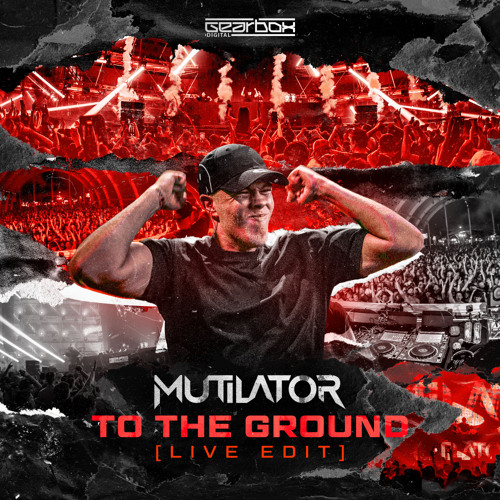 Stream Mutilator - To The Ground (Live Edit) by Gearbox Digital ...