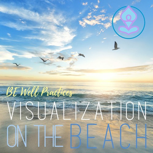 Stream Visualization of a Beach for Well-Being by Be Well Practices ...