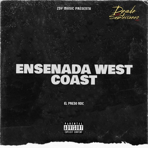 Stream Ensenada West Coast - El Preso Rdc (Desde Lo Subterraneo Vol.2 ...