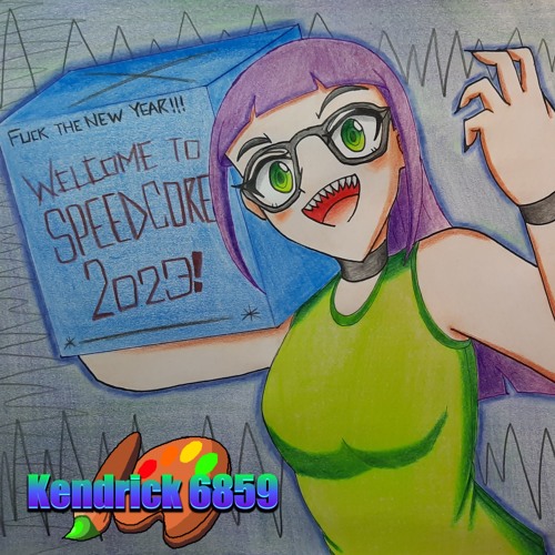 Stream WELCOME TO SPEEDCORE 2023! by Kendrick ART | Listen online for ...
