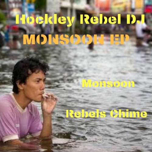 Stream Hockley REBEL DJ | Listen to Monsoon EP playlist online for free ...
