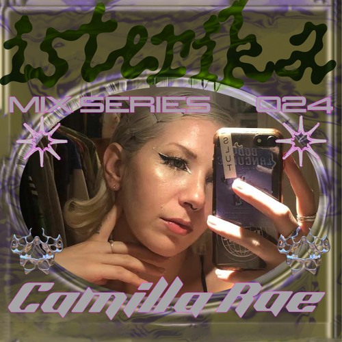 Stream Isterika Mix 024: Camilla Rae by annna | Listen online for free ...