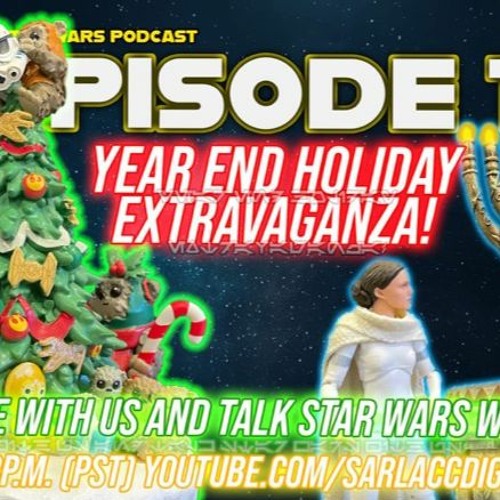 Stream episode Year End Star Wars Podcast! Closing 2022 talking all ...