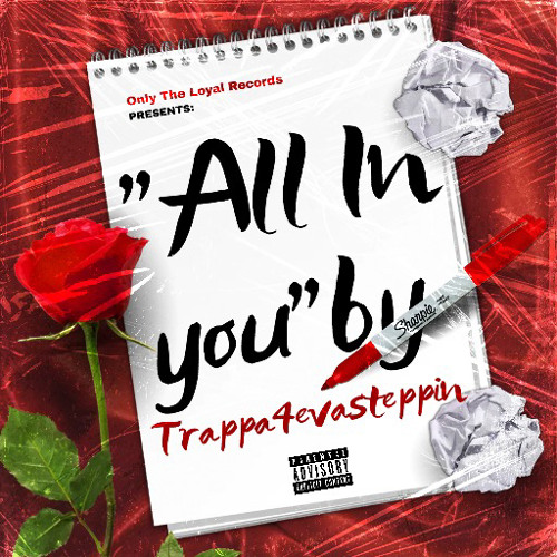 Stream All In You by Trappa4evasteppin | Listen online for free on ...