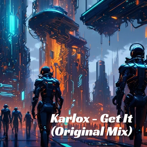 Stream Karlox - Get It by karlox_official | Listen online for free on ...